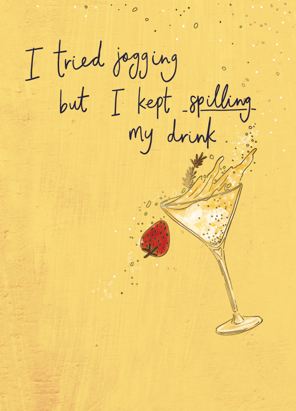 I Kept Spilling My Drink Funny Birthday Greeting Card Cards
